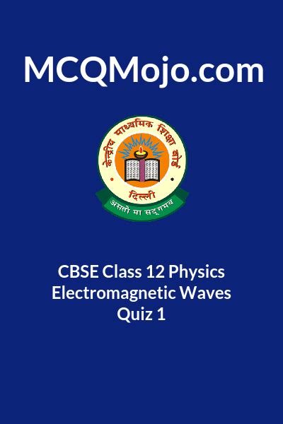 Cbse Class 12 Physics Electromagnetic Waves Quiz 1