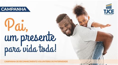 Campanha de reconhecimento voluntário de paternidade do TJCE inicia