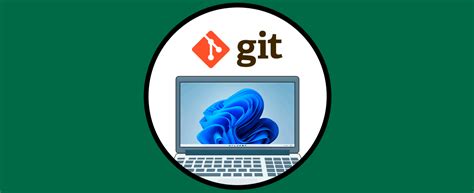 Cómo Instalar Git En Windows 11 ️ Solvetic