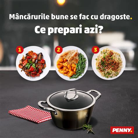 Penny Romania Când Le Prepari Cu Drag în Oale De Calitate Ai Toate șansele Să îți Iasă
