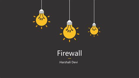Firewall Basics Typesarchitecture Defination Pptx