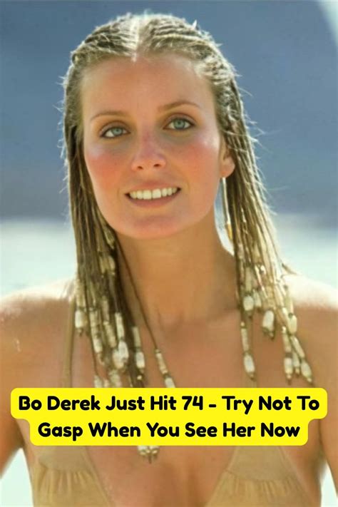 Conversions Ad Bo Derek Just Turned 74 Try Bo Derek Younger Bo