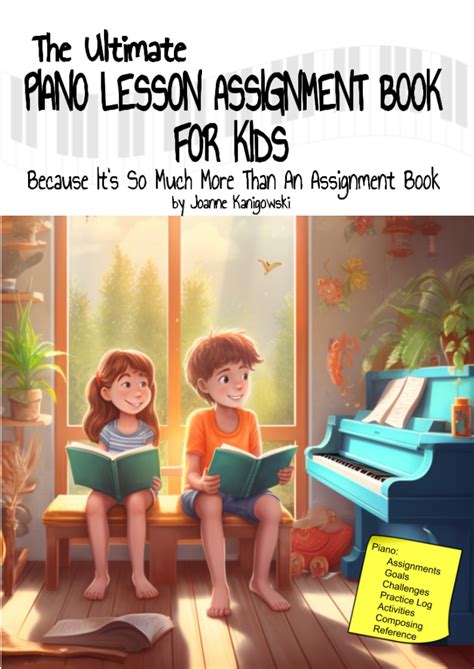 The Ultimate Piano Lesson Assignment Book Play Around Piano