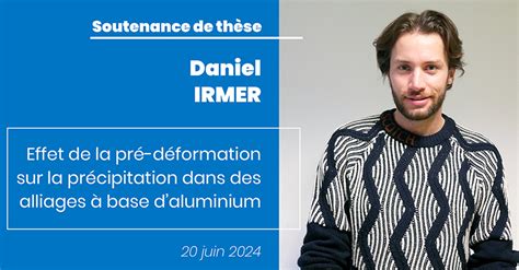 Soutenance De Thèse De Daniel Irmer Centre De Mise En Forme Des Matériaux