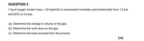Solved 1 Kg Of Oxygen Molar Mass 32 Kg Kmol Is Chegg