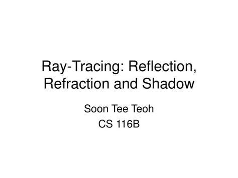 PPT Ray Tracing Reflection Refraction And Shadow PowerPoint Presentation ID