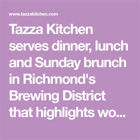Tazza Kitchen Serves Dinner Lunch And Sunday Brunch In Richmonds Brewing District That