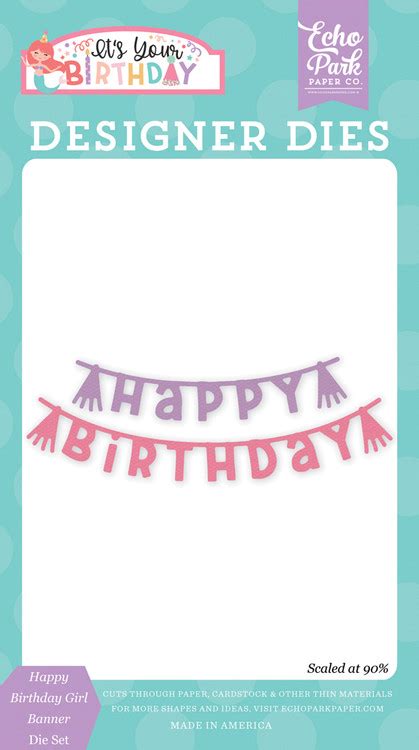 Its Your Birthday Girl Happy Birthday Girl Banner Small Die Set