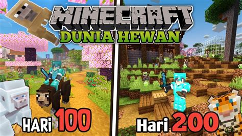 200 Hari Di Minecraft Tapi Di Dunia Hewan YouTube