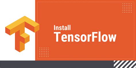 how to install tensorflow [a complete beginner s guide]