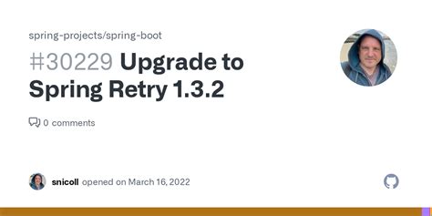 Upgrade To Spring Retry 132 · Issue 30229 · Spring Projectsspring