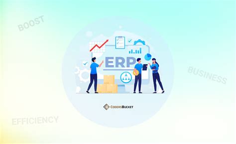 Custom Erp Solutions Boost Business Efficiency Codersbucket