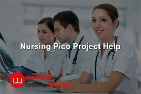 Nursing Pico Project Help Writing Services Essay Writing Help