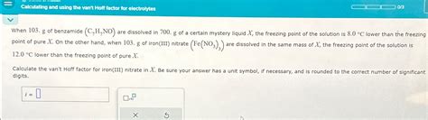 Solved Calculating And Using The Vant Hoff Factor For