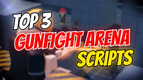 top 3 optimized scripts for gunfight arena