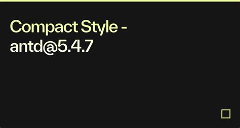 Compact Style Antd547 Codesandbox