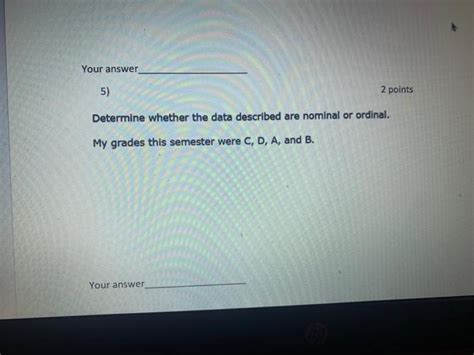 Solved Your Answer Points Determine Whether The Data Chegg