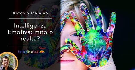 Intelligenza Emotiva Mito O Realtà Emotional Power