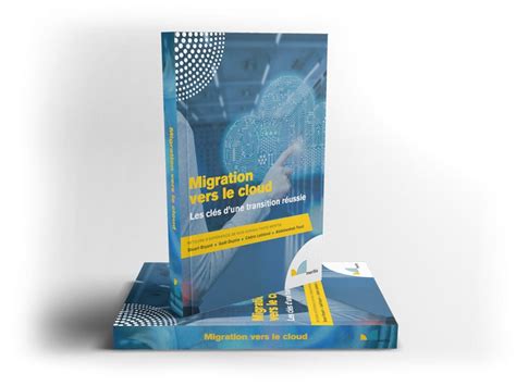 Livre Blanc Migration Vers Le Cloud Les Clés Dune Transition Réussie