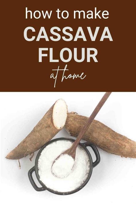Cassava Flour 101 Nutrition Benefits How To Make Buy Store