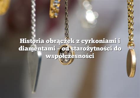 Historia obrączek z cyrkoniami i diamentami od starożytności do