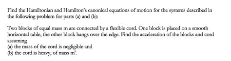 Solved Find The Hamiltonian And Hamilton S Canonical Chegg
