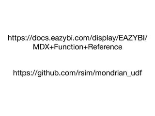 Improve Mondrian Mdx Usability With User Defined Functions Ppt