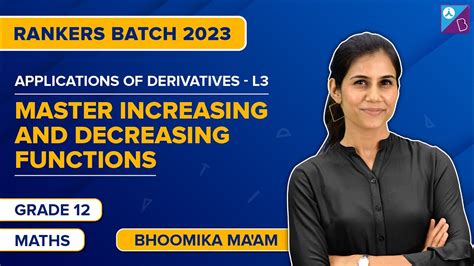 Master Increasing And Decreasing Functions Applications Of Derivatives Class 12 Maths Jee Main