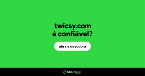 Twicsy Com Confi Vel Twicsy Segura Site Confi Vel