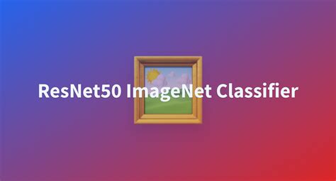 ResNet50 ImageNet Classifier A Hugging Face Space By Shilpaj