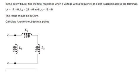 Solved In The Below Figure Find The Total Reactance When A Chegg Com