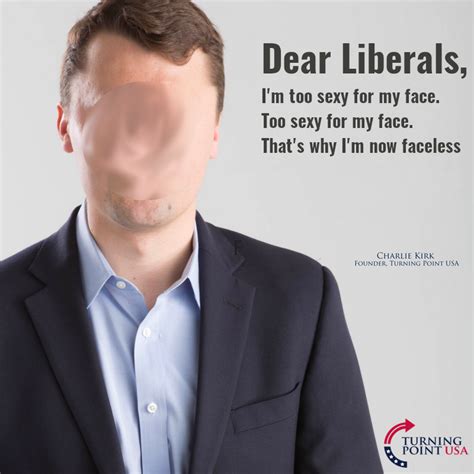 Charlie Kirk Is Too Sexy For His Face R ToiletPaperUSA