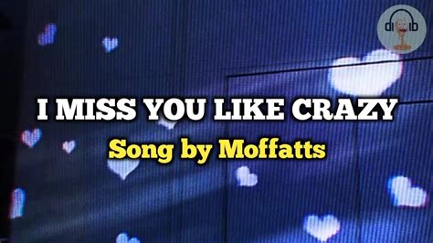 I Miss You Like Crazy Lyrics Video Hq Song By Moffatts Youtube