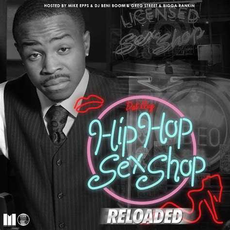 Dat Guy Hip Hop Sex Shop Reloaded Free Download Borrow And Streaming