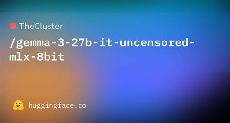 TheCluster Gemma B It Uncensored Mlx Bit Hugging Face