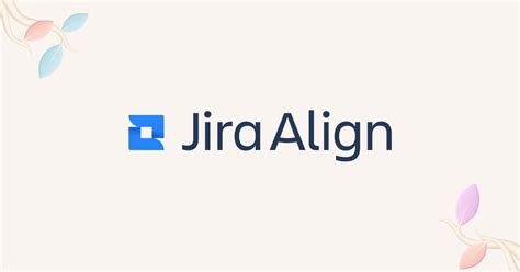 Jira Align Okr Managing Goals With Jira