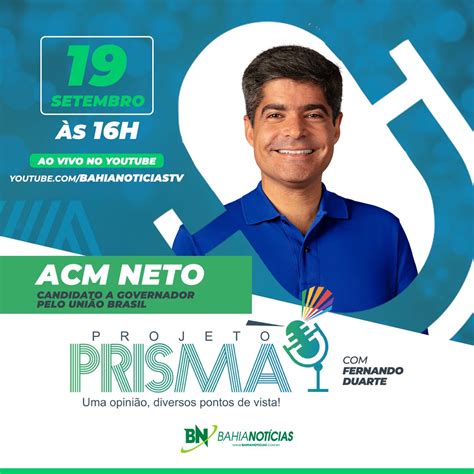 Bahia Notícias Parceiro Do Blog Do Valente Entrevista Acm Neto Nesta