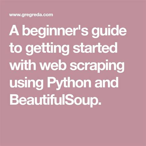 A Beginners Guide To Getting Started With Web Scraping Using Python And Beautifulsoup Python
