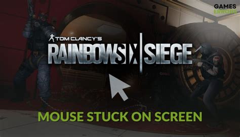 Rainbow Six Siege Mouse Stuck On Screen Fixed