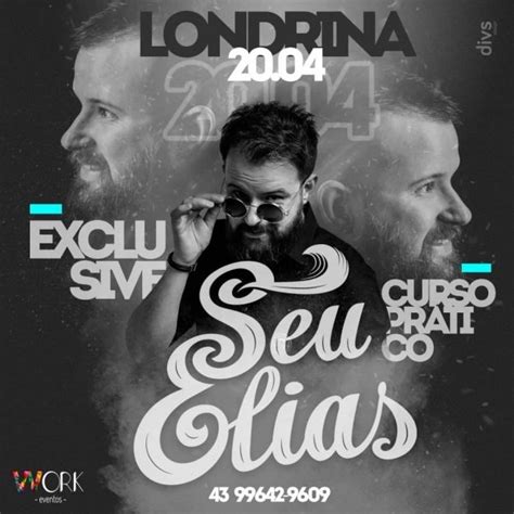 Exclusive Premium Com Seu Elias Em Londrina Workshopcurso Prático Em