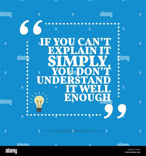 Inspirational Motivational Quote If You Cant Explain It Simply You