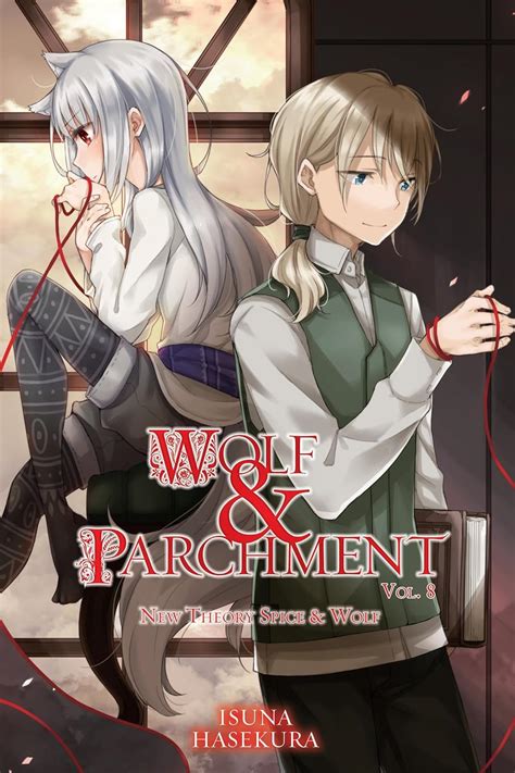 Wolf And Parchment New Theory Spice And Wolf Vol 8 Light Novel Volume