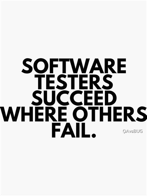Software Testers Succed Where Others Fail Software Testing Humor