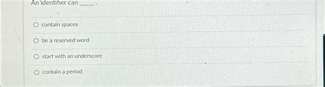 solved an identifier cancontain spacesbe a reserved