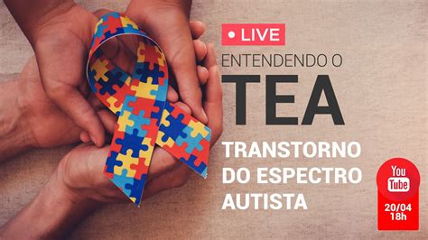 Entendendo O TEA Transtorno Do Espectro Autista YouTube