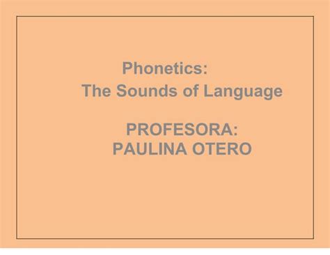 Introduction To Phonetics And Phonology Pptx