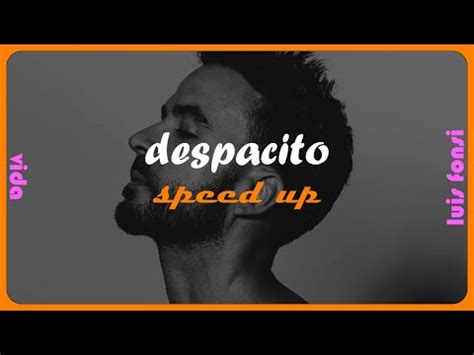 Luis Fonsi - Despacito (Speed Up) - YouTube