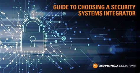 Choosing The Right Security System Integrator For Your Project