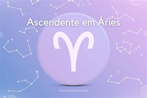Ascendente Em Áries Astrologia E Tarot Por Tici Vitoria