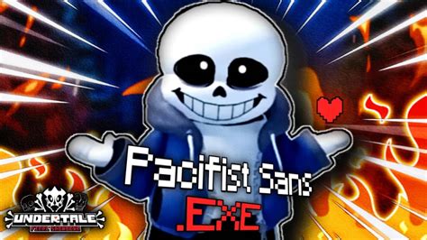 Pacifist Sans EXE Undertale Final Showdown YouTube